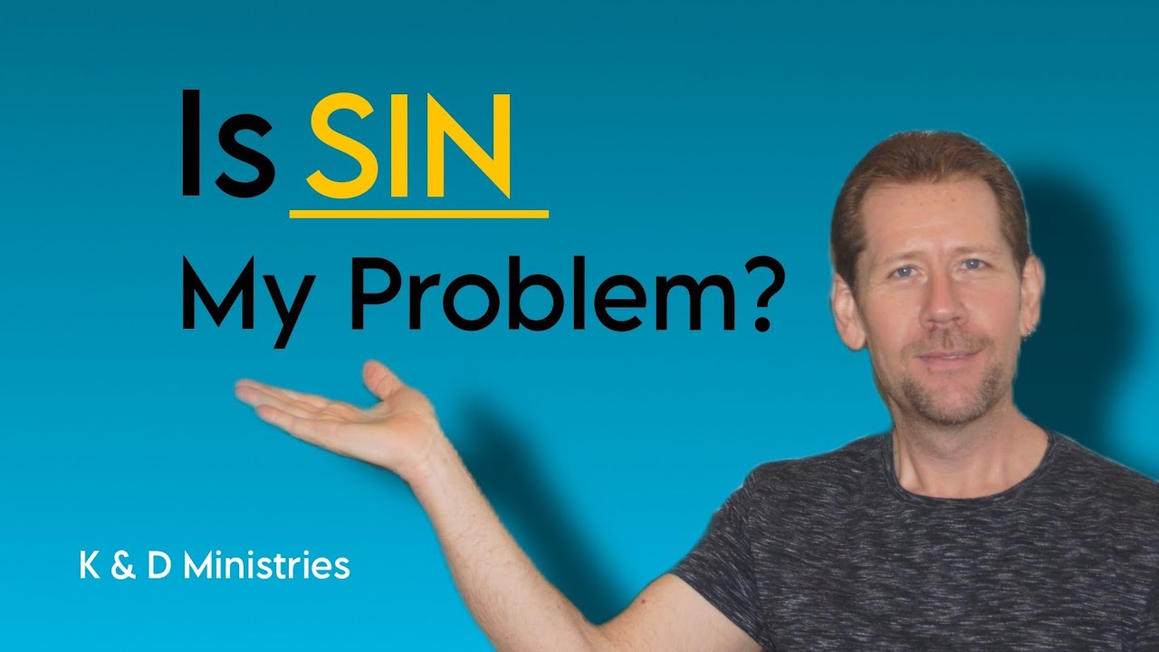 Is Sin My Problem YouTube