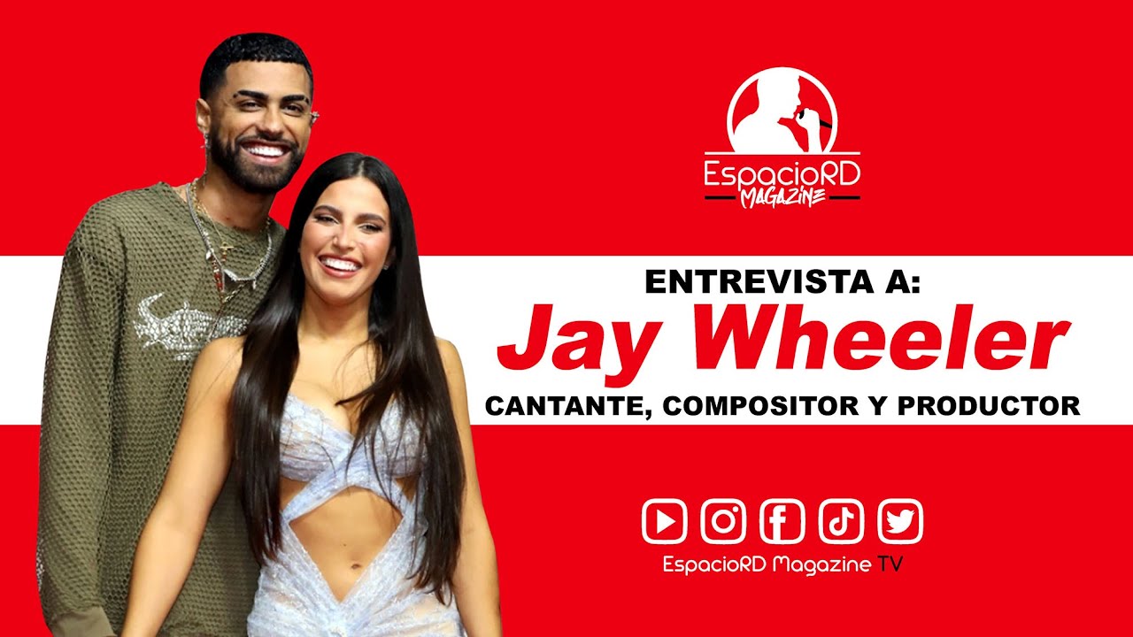 JAY WHEELER - Un CONSEJO de su padre le cambió la VIDA - EspacioRD ...