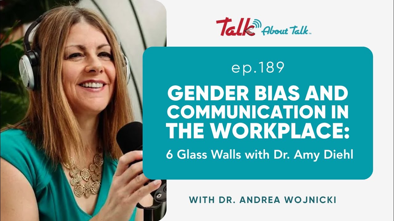 Gender bias and Communication in the Workplace: 6 Glass Walls with Dr ...