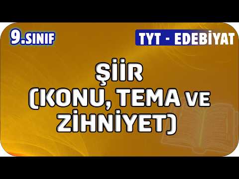 Şiir (Konu, Tema ve Zihniyet)  | 9. Sınıf Edebiyat #2026