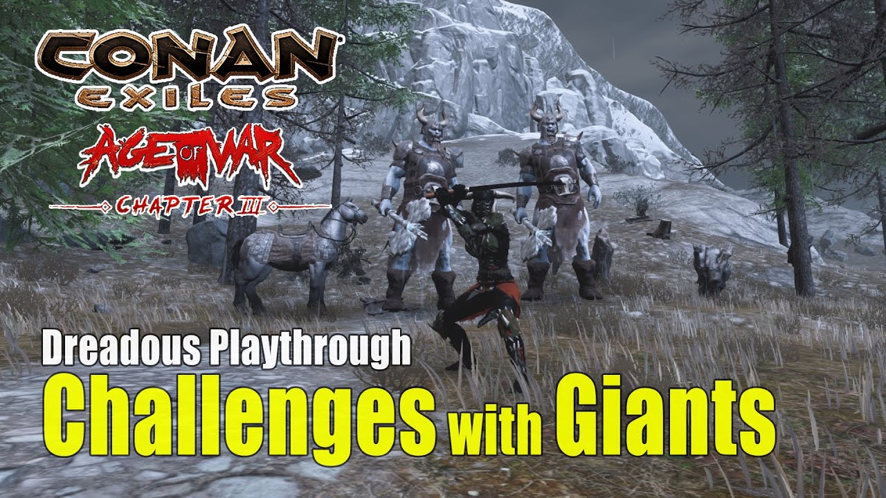 Conan Exiles Challenges with Giants - YouTube