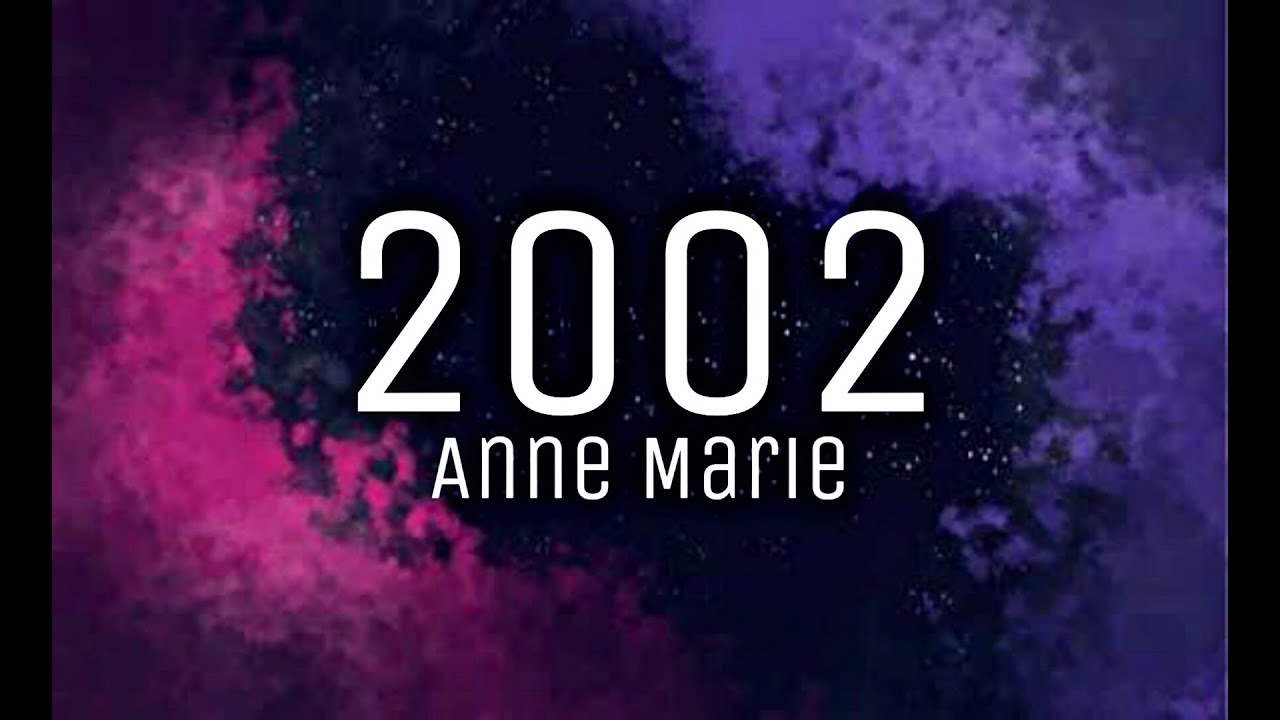 2002 - Anne Marie (song lyrics cover) - YouTube