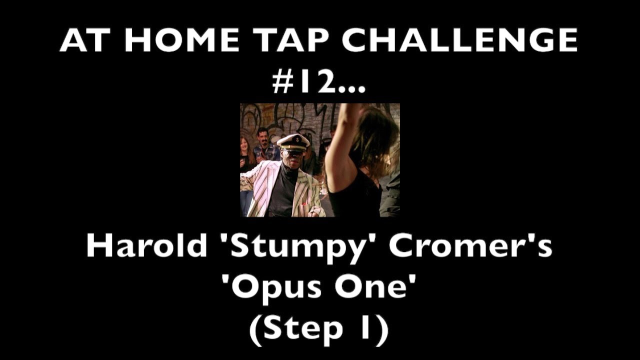 AT HOME TAP CHALLENGE #12 | In Honor of DR. HAROLD 'STUMPY' CROMER... 7 ...