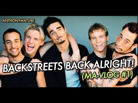Backstreets Back Alright! (MA-VLOG #1) - YouTube