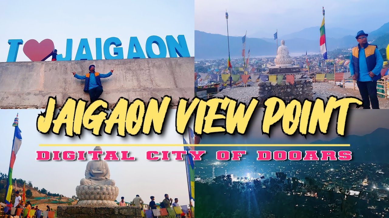 Jaigaon || Jaigaon View Point || New offbeat Place || Digital City of ...