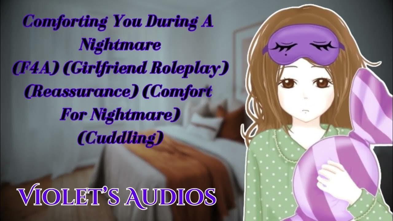 Comforting You During A Nightmare (F4A) (Girlfriend Roleplay) (Reassurance) - YouTube