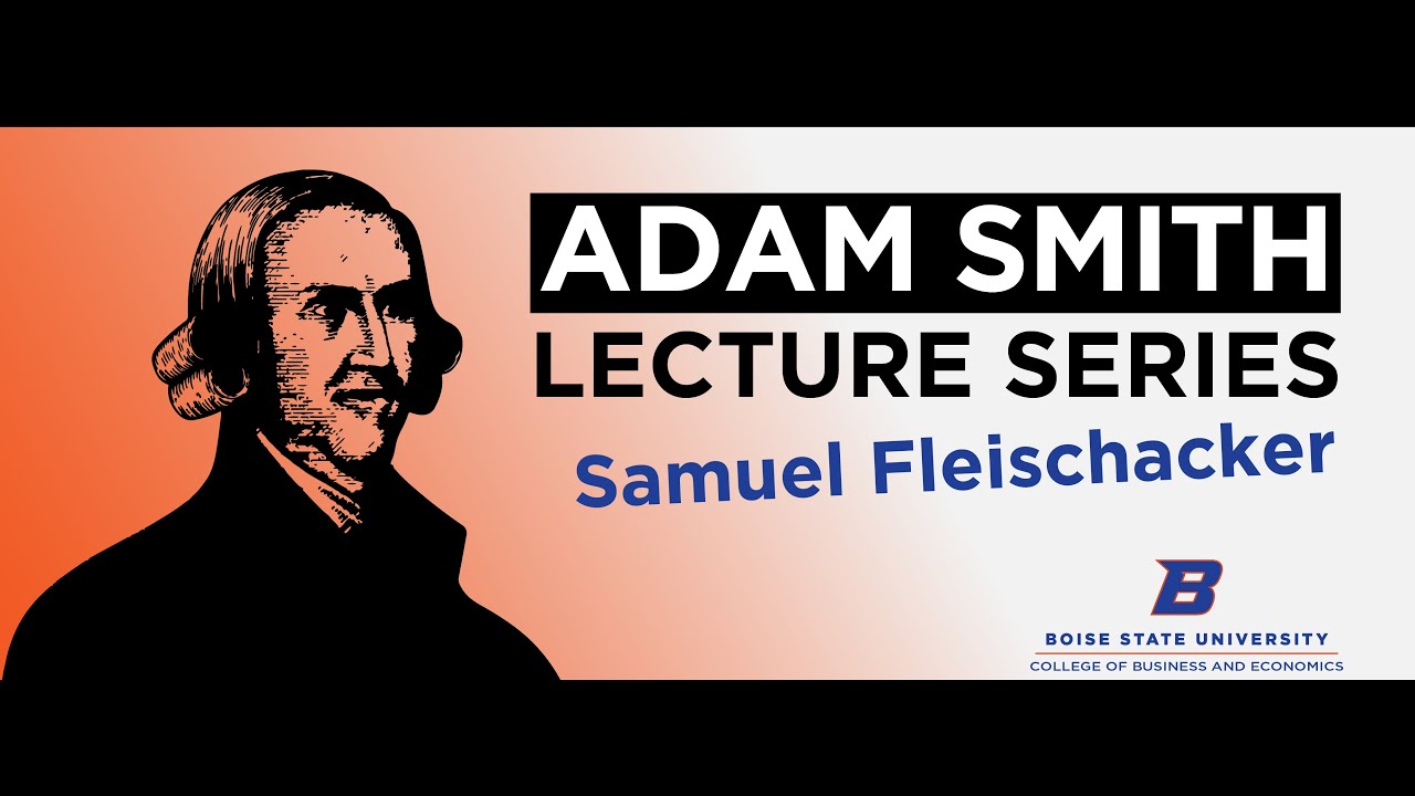 Adam Smith Lecture Series - Samuel Fleischacker - YouTube