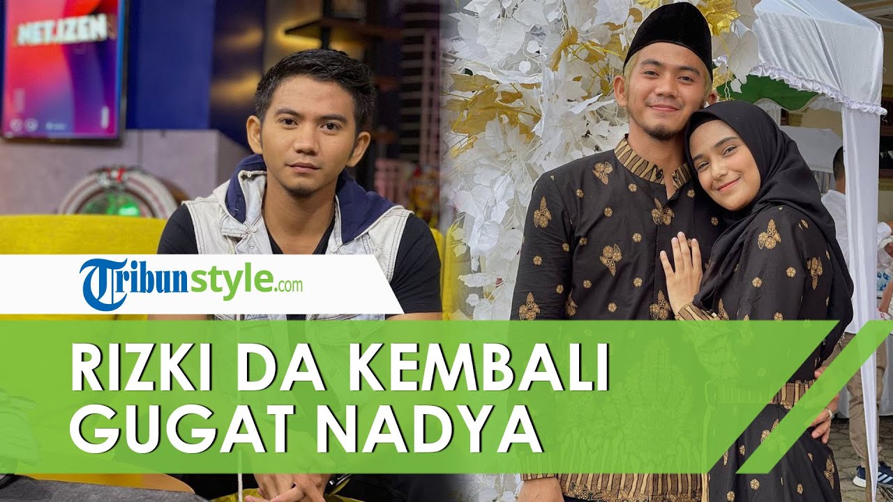 Sempat Rujuk dan Bina Rumah Tangga Bersama, Rizki DA Kembali Gugat Cerai Nadya Mustika Rahayu ...