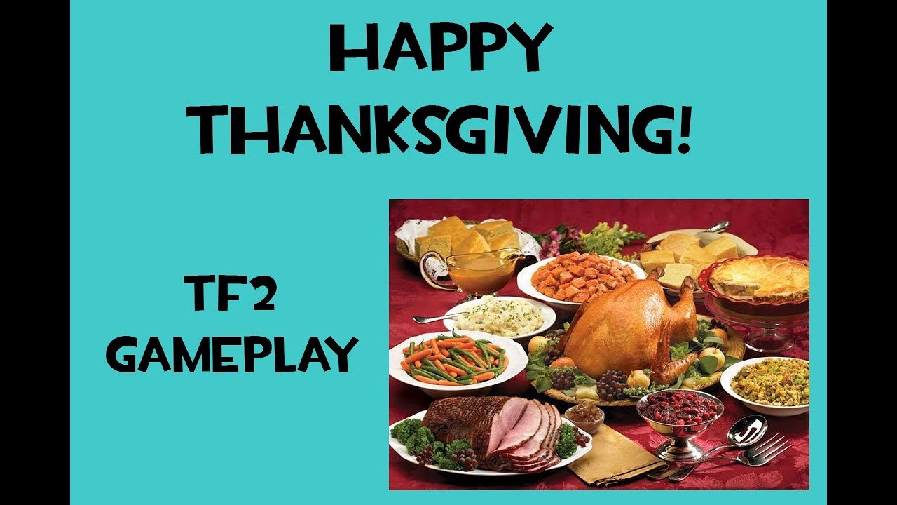 Thanksgiving TF2 Antics! [Team Fortress 2] - YouTube
