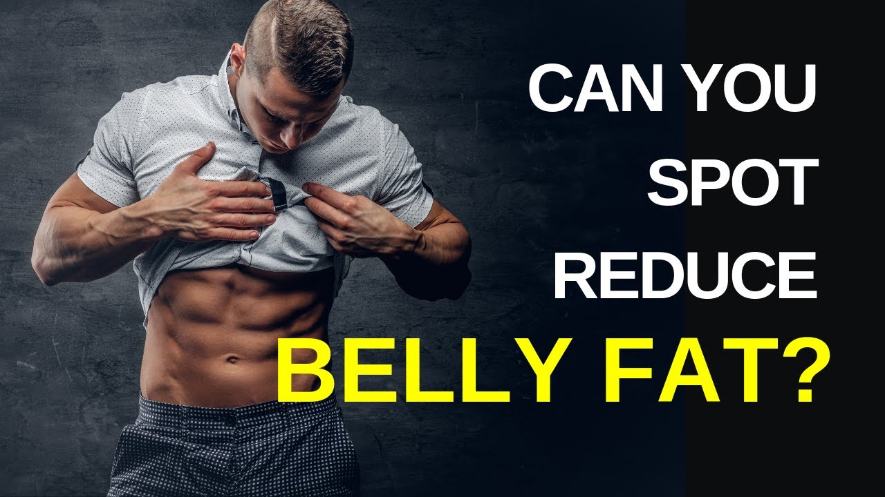 How to Spot Reduce Belly Fat - YouTube