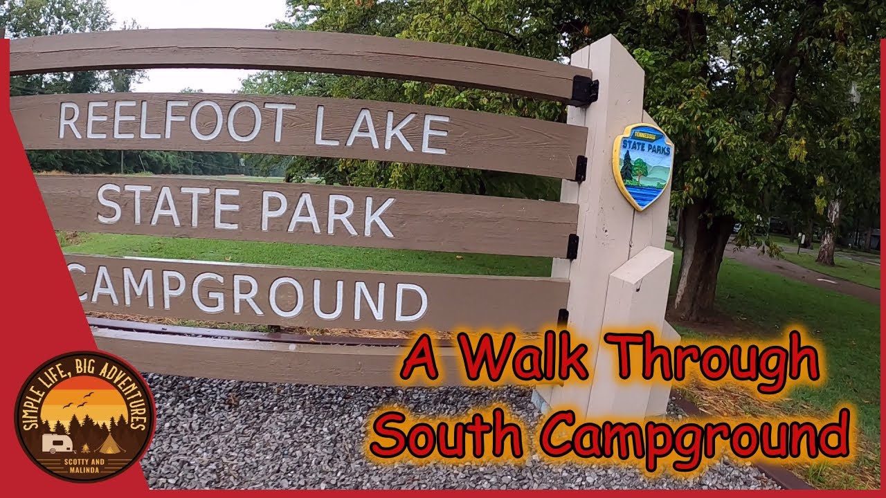 A Walk Through Review of South Campground at Reelfoot Lake State Park ...