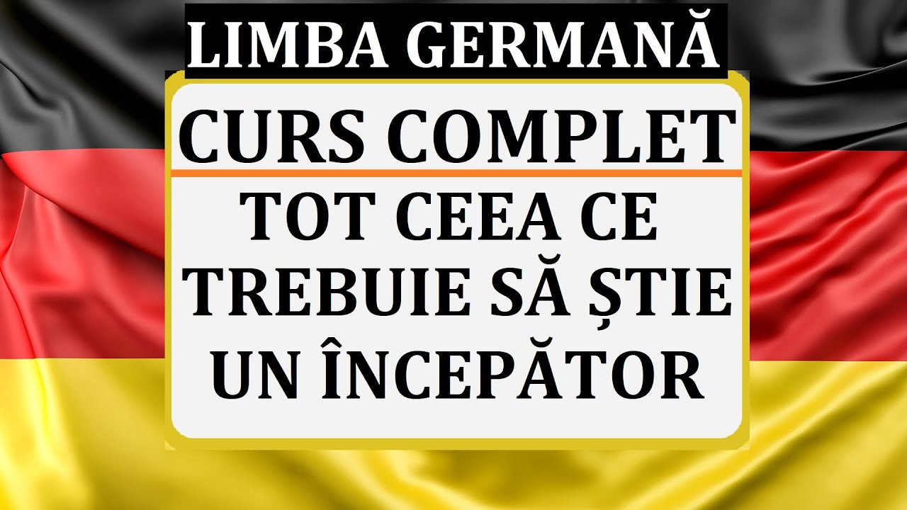 Invata Germana | CURS COMPLET de limba germana pentru incepatori - YouTube