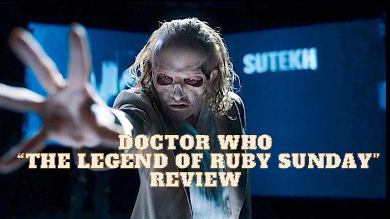 Doctor Who "The Legend of Ruby Sunday" Season 1, Episode 7 - Review ...