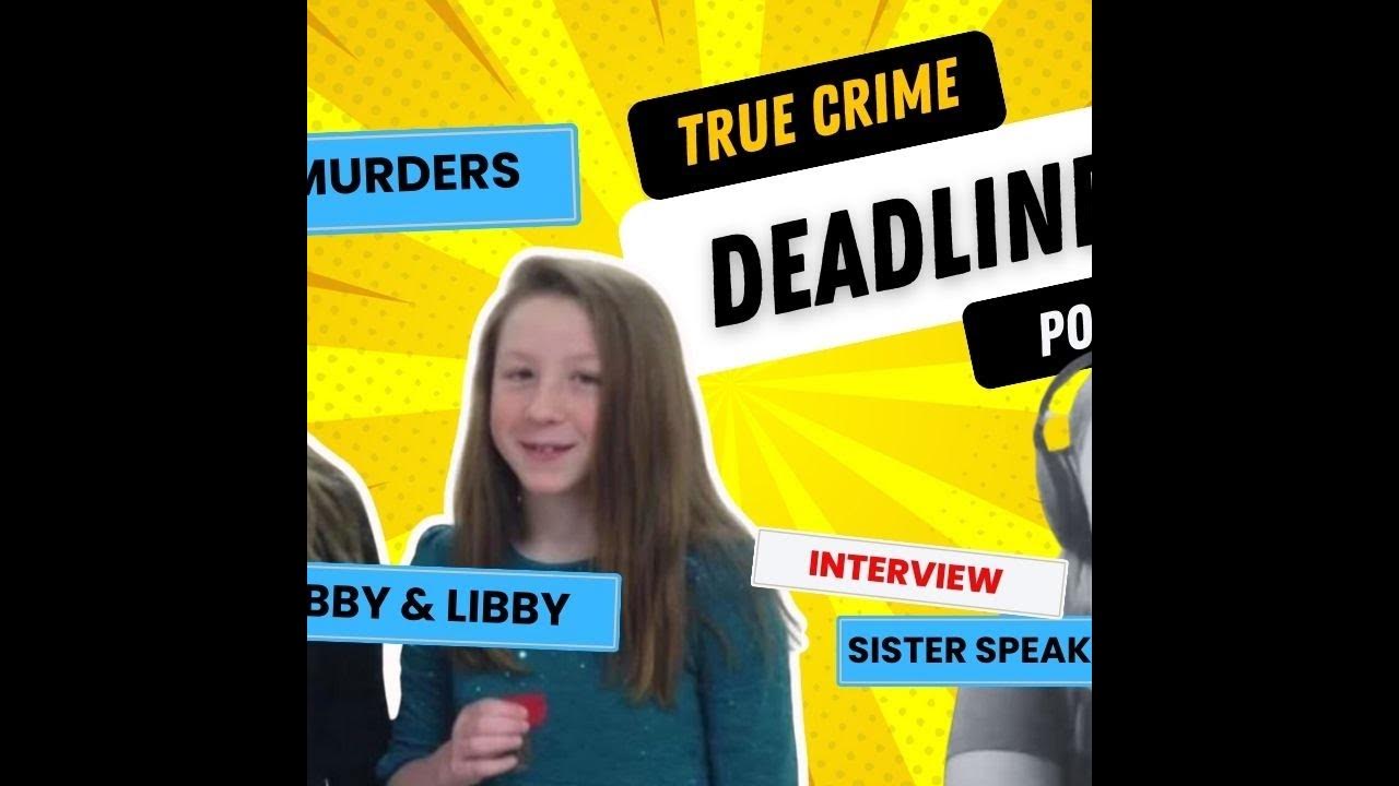 31 Murder Abby And Libby The Delphi Murders Libbys Sister Speaks Out Youtube