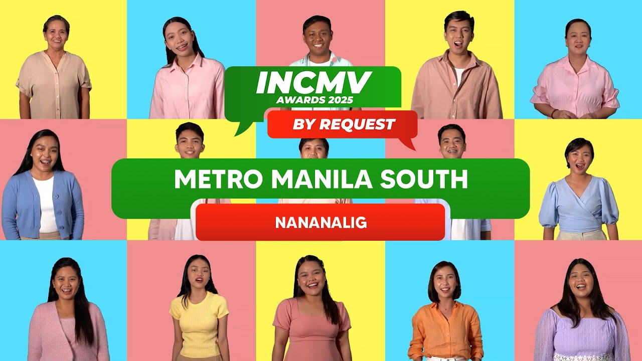 Nananalig | Metro Manila South | INCMV AWARDS 2025