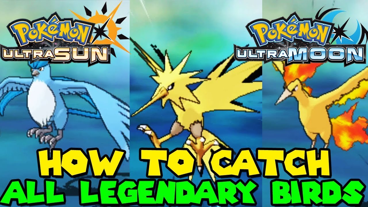 How To Catch All Legendary Birds In Pokemon Ultra Sun And Ultra Moon