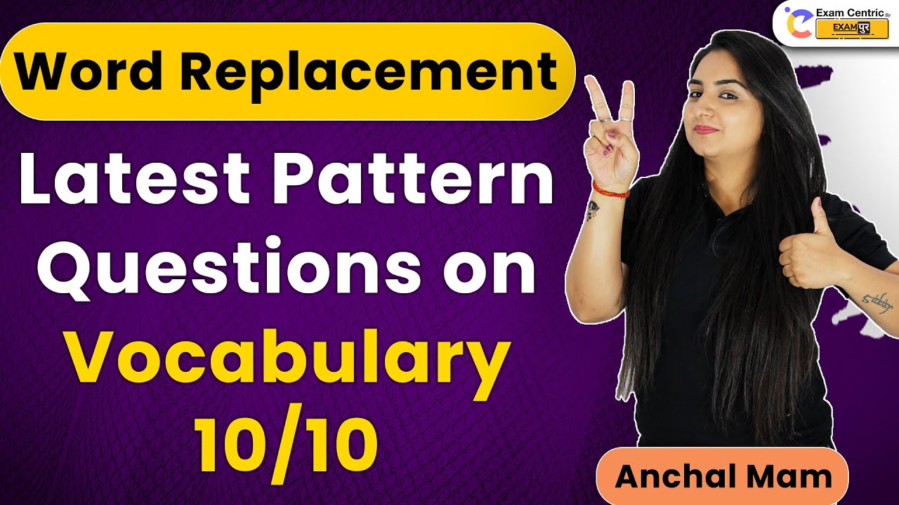 Word Replacement | Latest Pattern Questions On Vocabulary | Score 10/10 ...