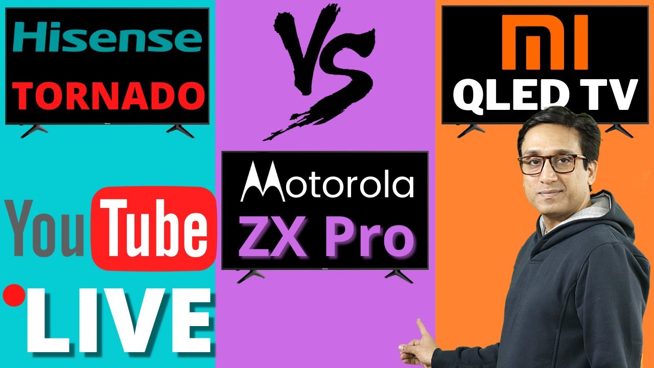 HISENSE TORNADO vs MI QLED vs MOTOROLA ZX PRO ⚡️⚡️ Live QnA - YouTube