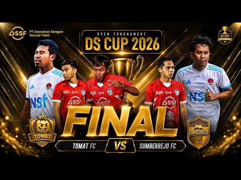 🔴 LIVE FINAL DS CUP 2026 | TOMAT FC vs SUMBERREJO FC | FULL MATCH