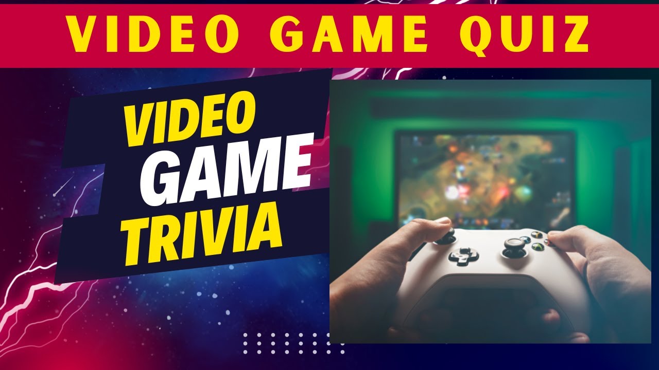 Video Game Knowledge Test: Are You a True Gamer? - Video Game Trivia ...