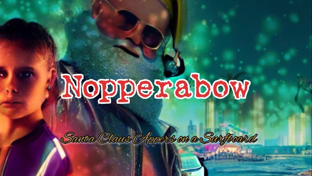 Nopperabow - Santa Claus Appears on a Surfboard ノッペラボウ “サーフィン・サンタがやってくる ...
