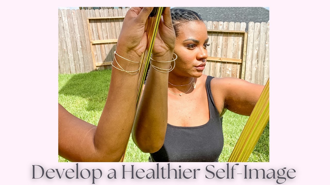 How to Improve Your Self Image - YouTube