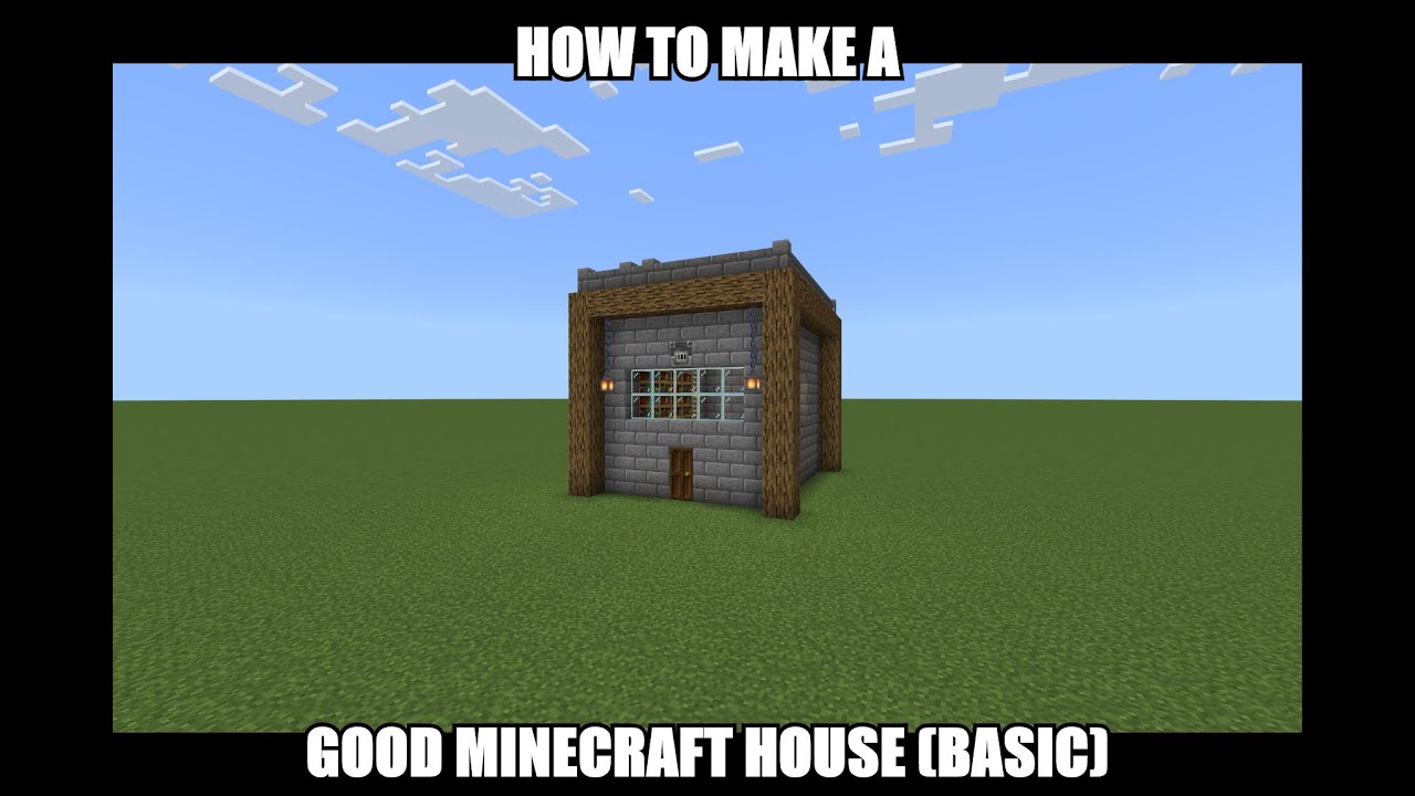 Minecraft How To (How To Make A Good Basic House) - YouTube