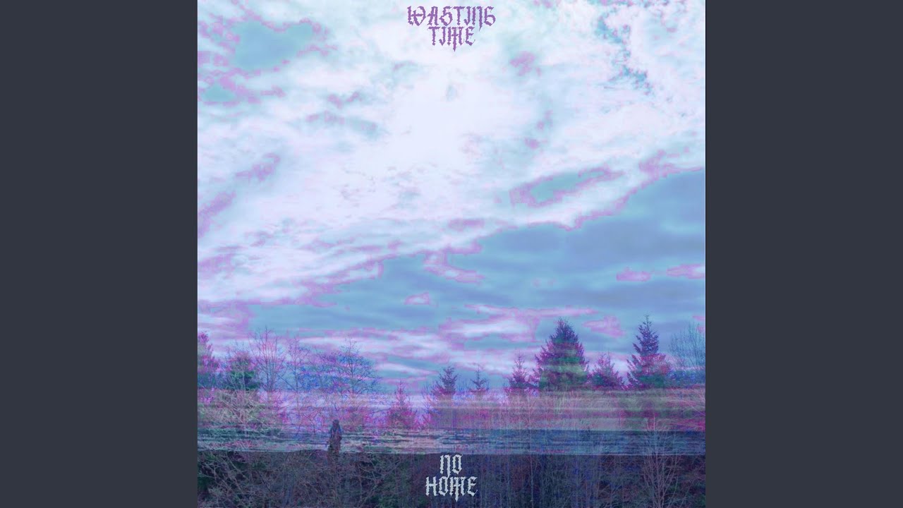 Wasting Time - YouTube Music