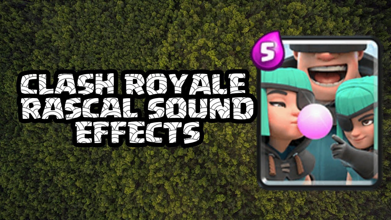 Clash royale Rascals ( sound effects) - YouTube