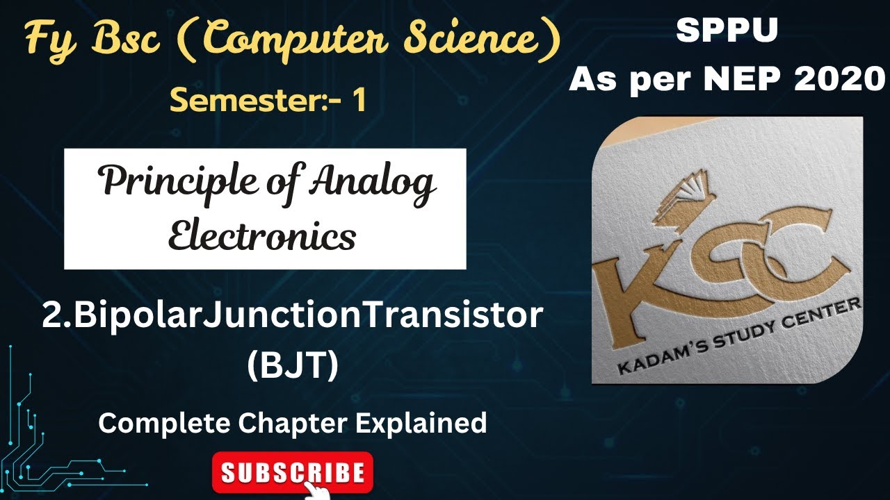Fy BCS || Analog Electronics || Chapter 2:- BipolarJunctionTransistor || Complete Chapter ...