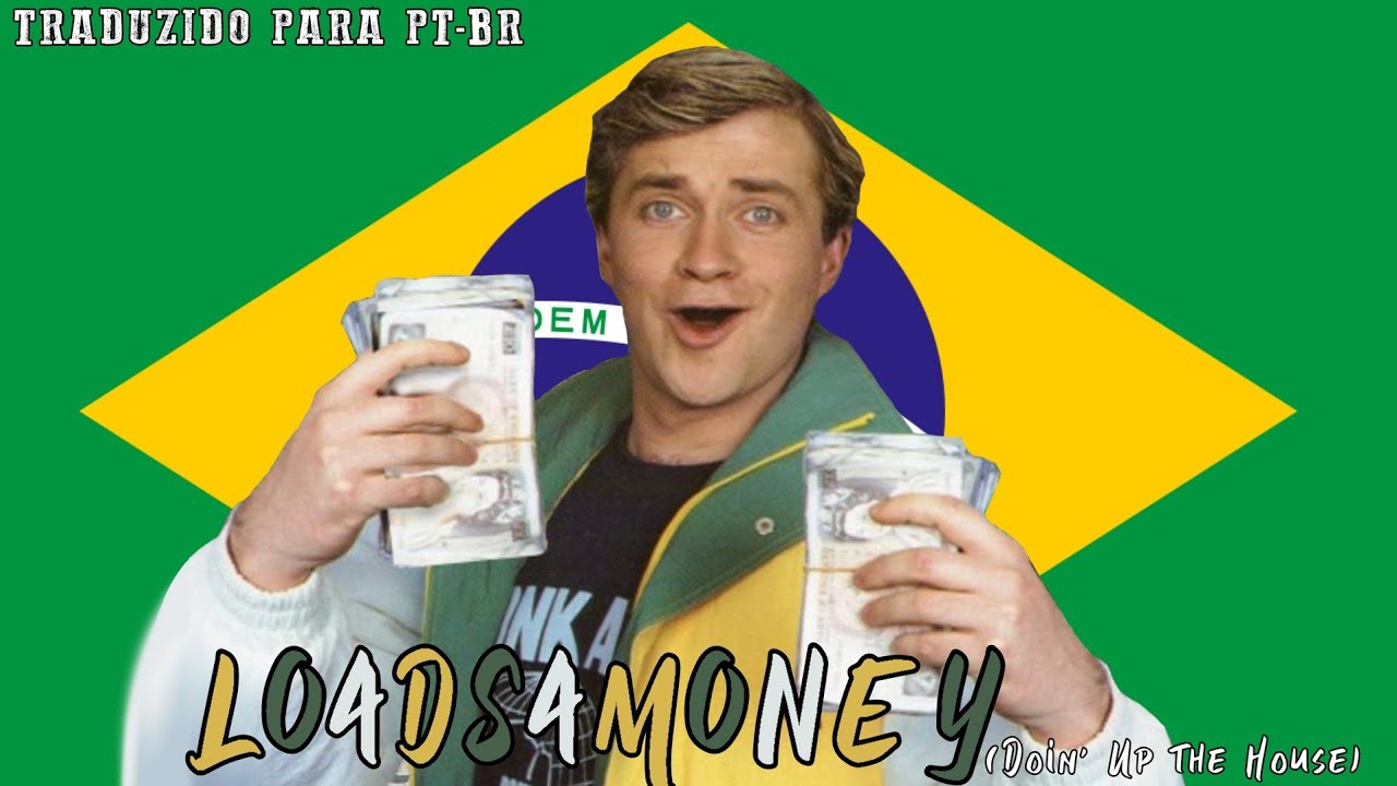 LOADSAMONEY(Doin’ Up the House) [Traduzido em PT-BR] - YouTube