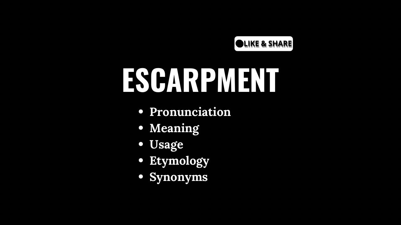 Escarpment | Meaning, Pronunciation & Example Sentences - YouTube