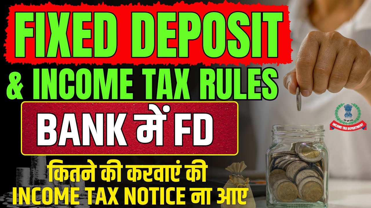 FD and Income Tax Rules || TAX on Fixed Deposit |l All about FD TAX |l ...