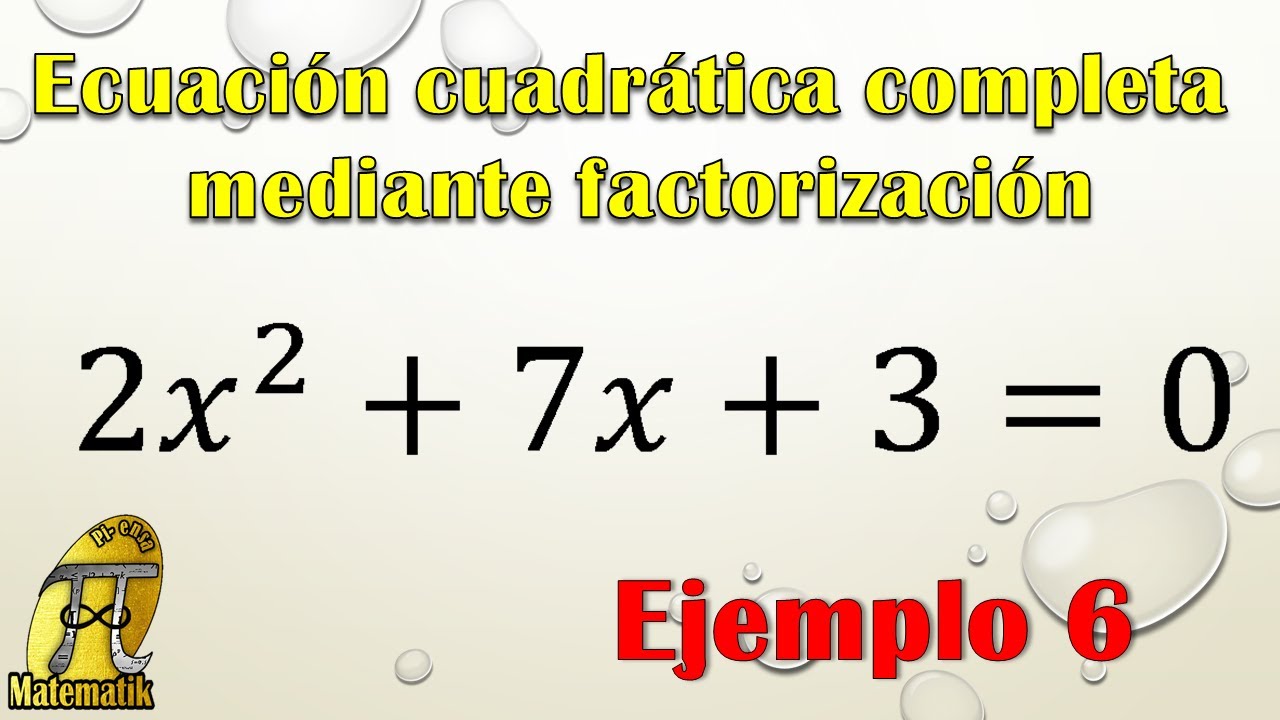 Ecuaci n Cuadr tica M todo De Factorizaci n Ecuaci n De Segundo Grado