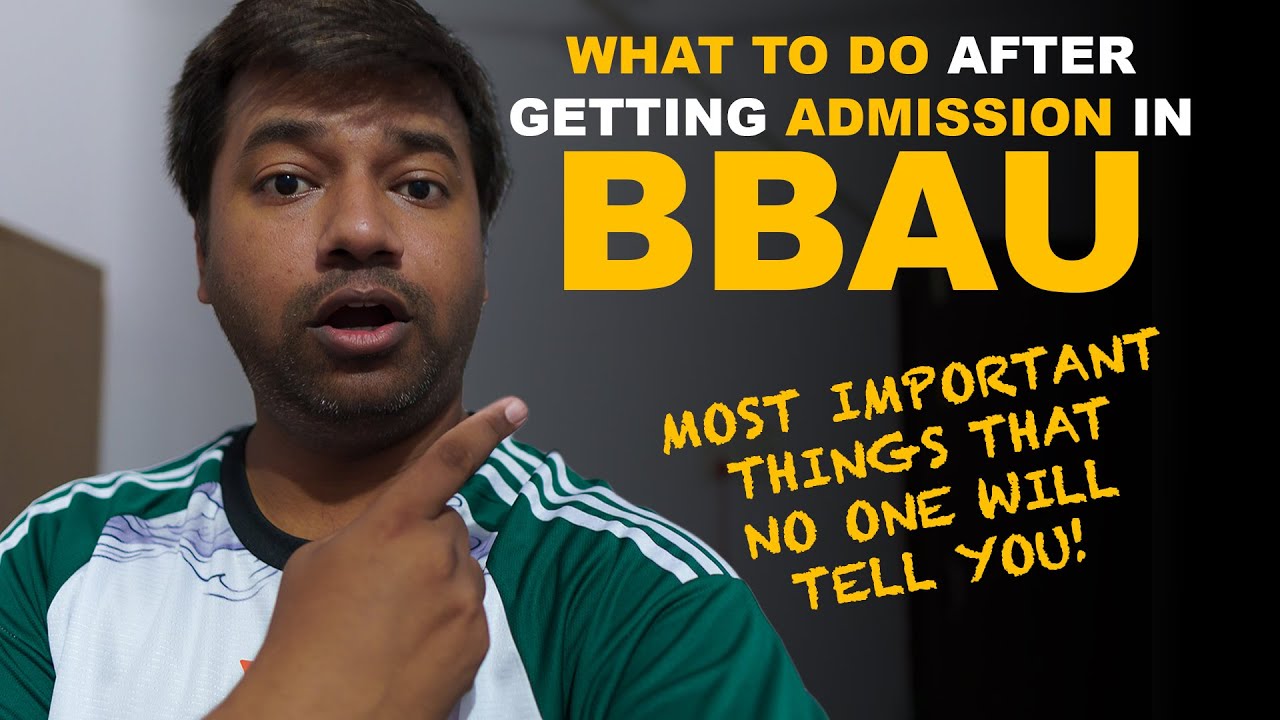 What To Do After Taking Admission In BBAU | Must Watch Video On BBAU ...