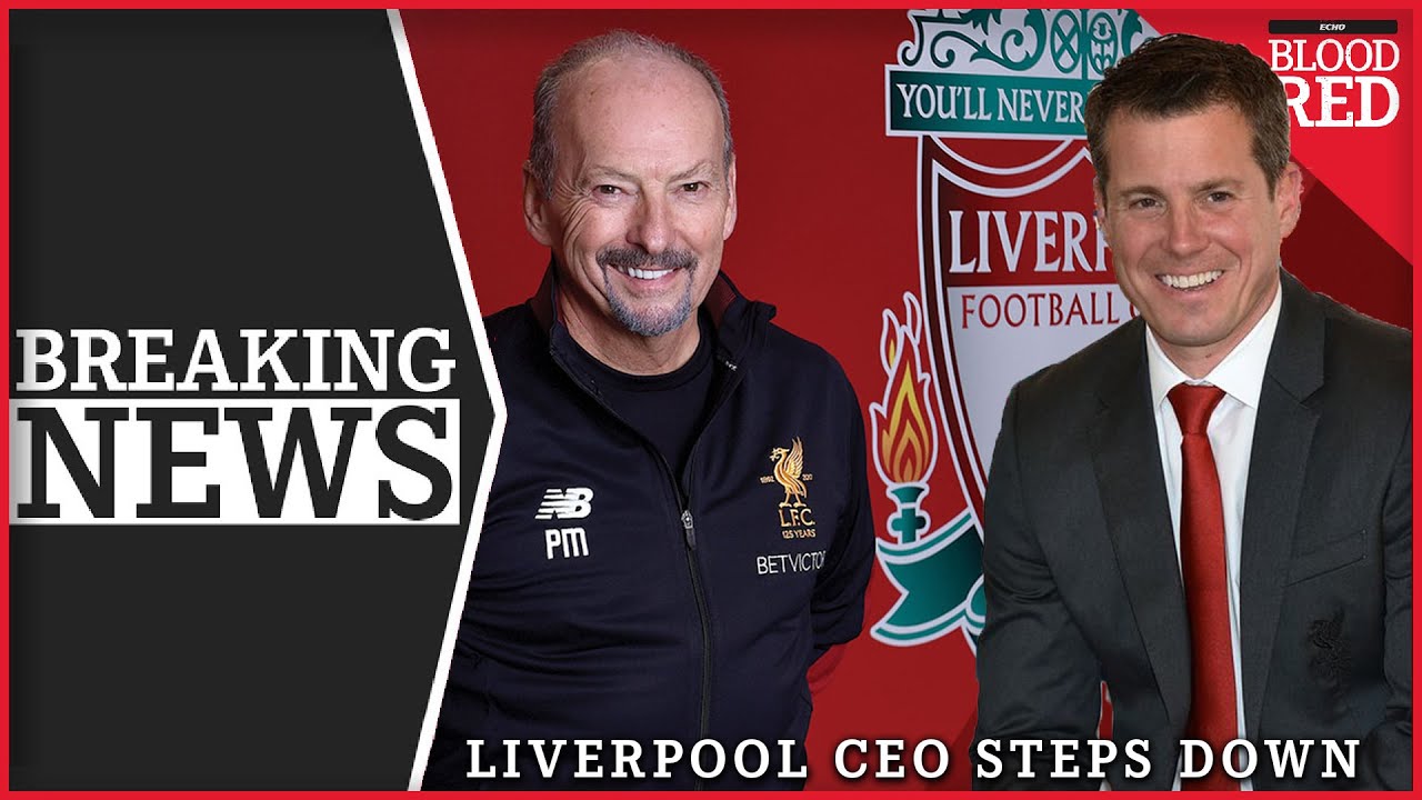 BREAKING | Liverpool FC CEO Peter Moore is stepping down to be replaced ...
