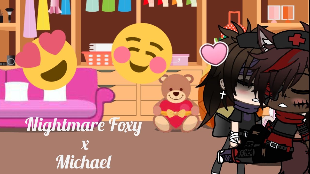 Michael x Nightmare Foxy ||my AU - YouTube