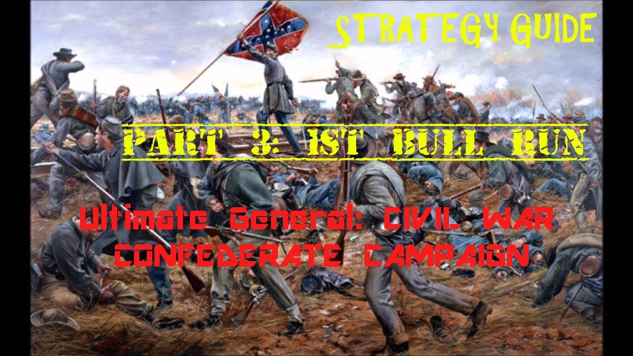 Ultimate General: Civil War | Confederate Campaign Strategy Guide | 1st ...