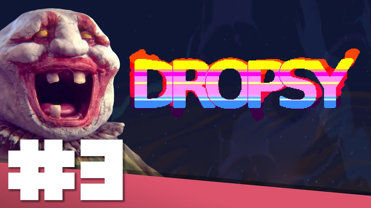 DROPSY // Part #3: Back to the Circus! - YouTube