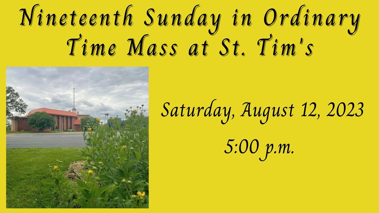 Mass at St. Tim's, August 12, 2023 - YouTube