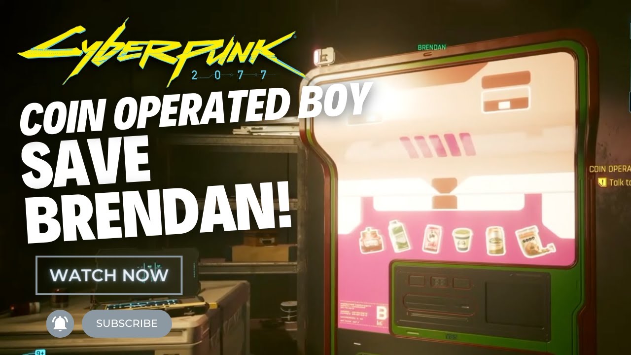 Cyberpunk 2077 Coin Operated Boy - Save Brendan - YouTube