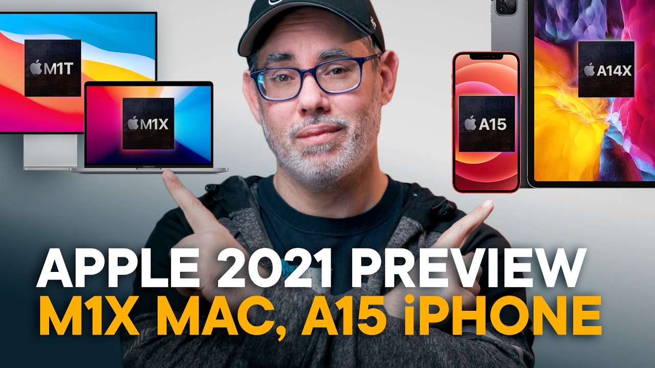 Apple 2021 Preview — M1X MacBook Pro, iMac, iPhone 13, AirTags, & More ...