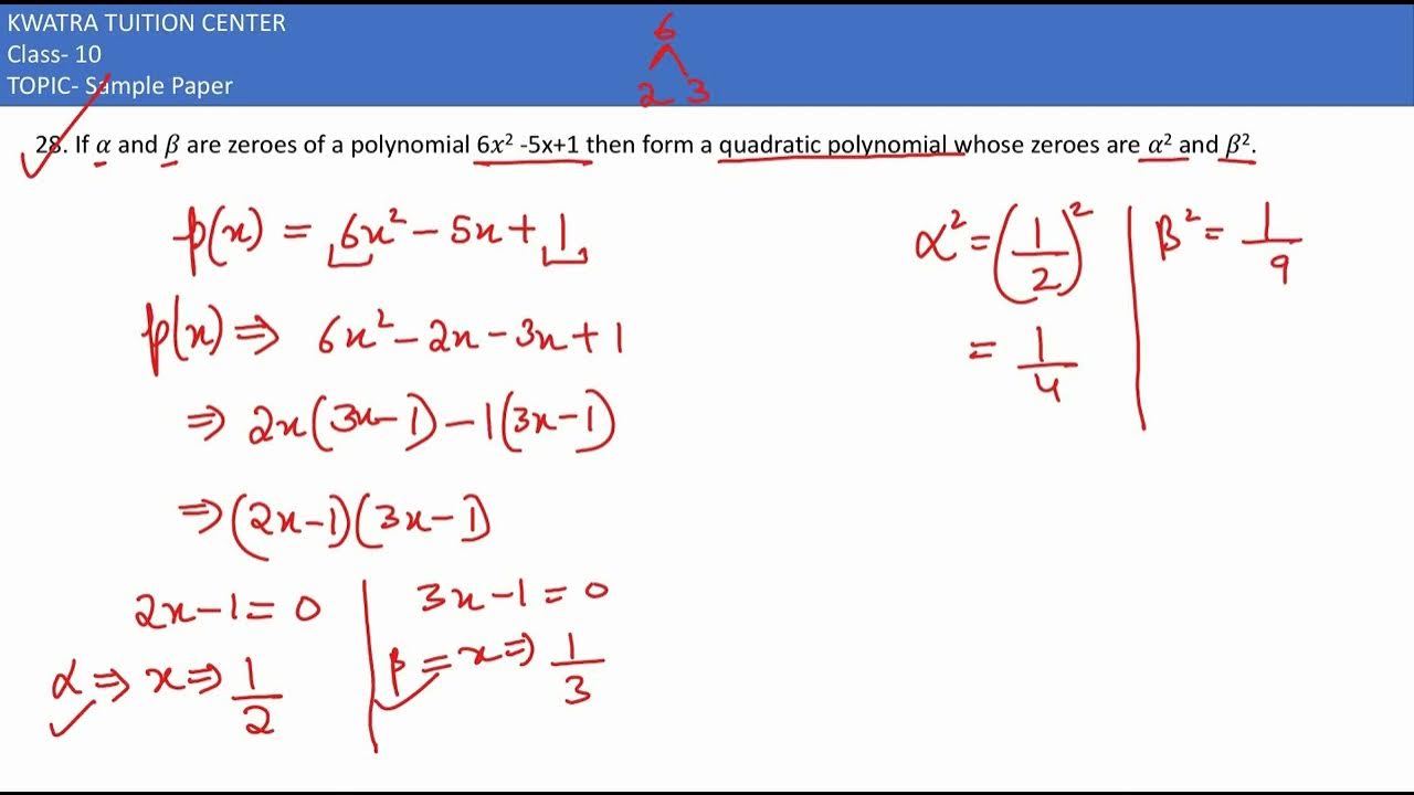 28. If 𝛼 and 𝛽 are zeroes of a polynomial 6𝑥2 -5x+1 then form a ...