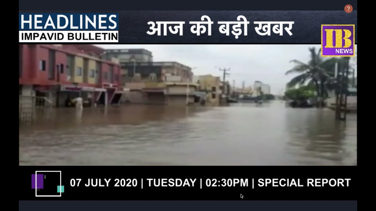 HEADLINES IN HINDI by IB NEWS GROUP 07 JULY 2020 - YouTube