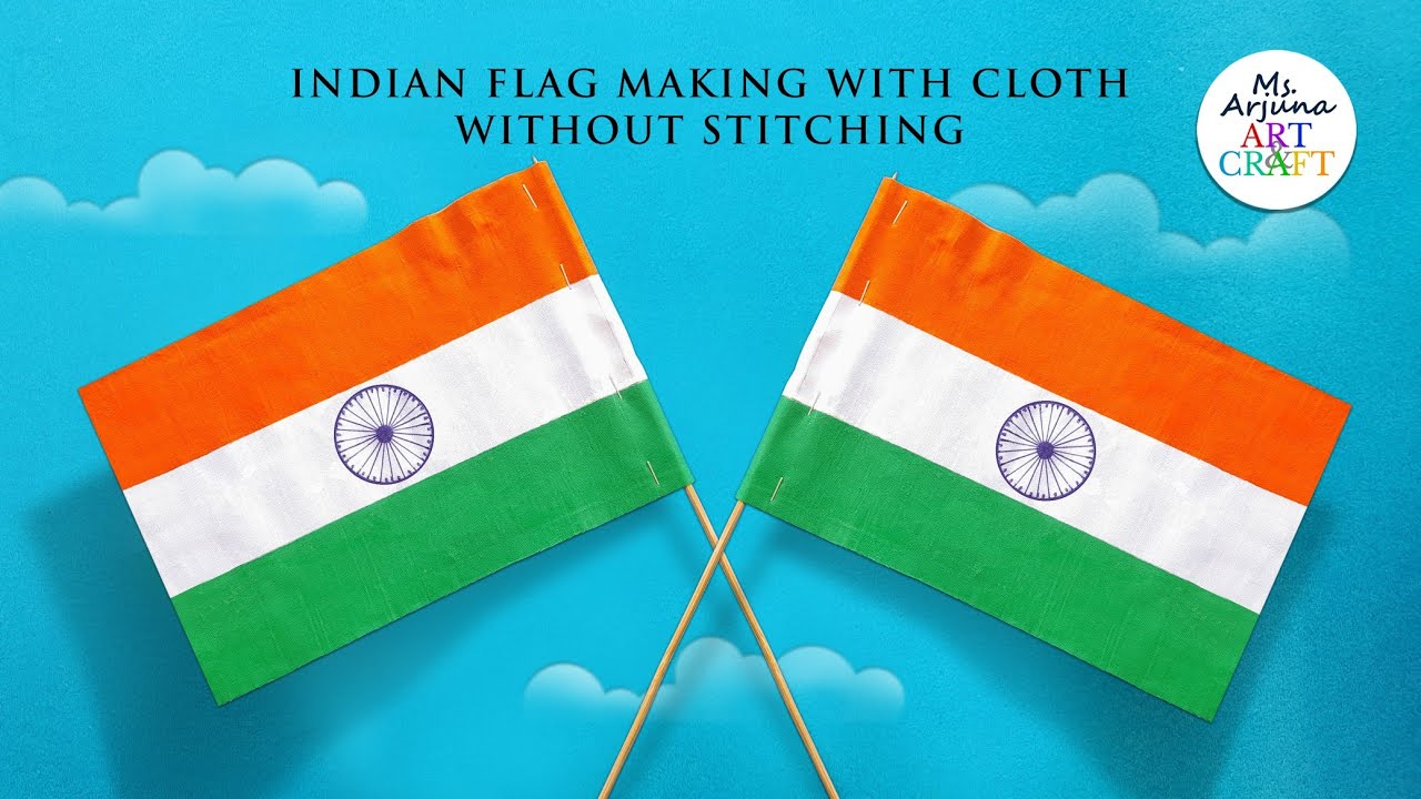 How to make Indian Flag with Cloth without Stitching | Indian Flag ...