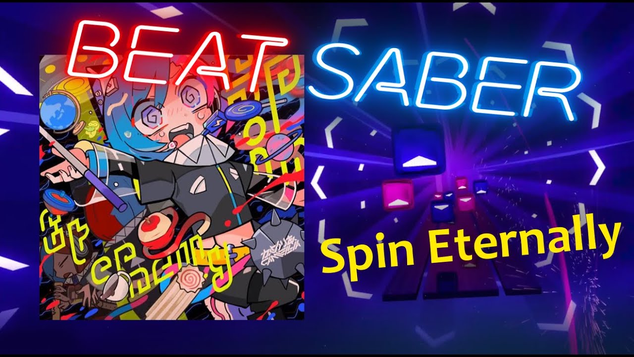 Spin Eternally | Beat Saber - expert + - YouTube