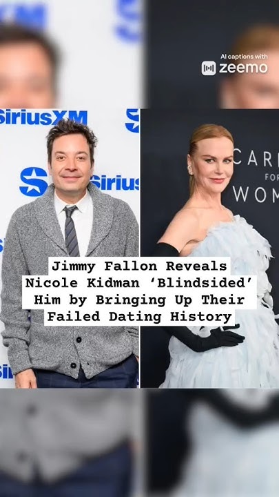 Jimmy Fallon Reveals Nicole Kidman ‘Blindsided’ Him by Bringing Up Their Failed DatingHistory# ...