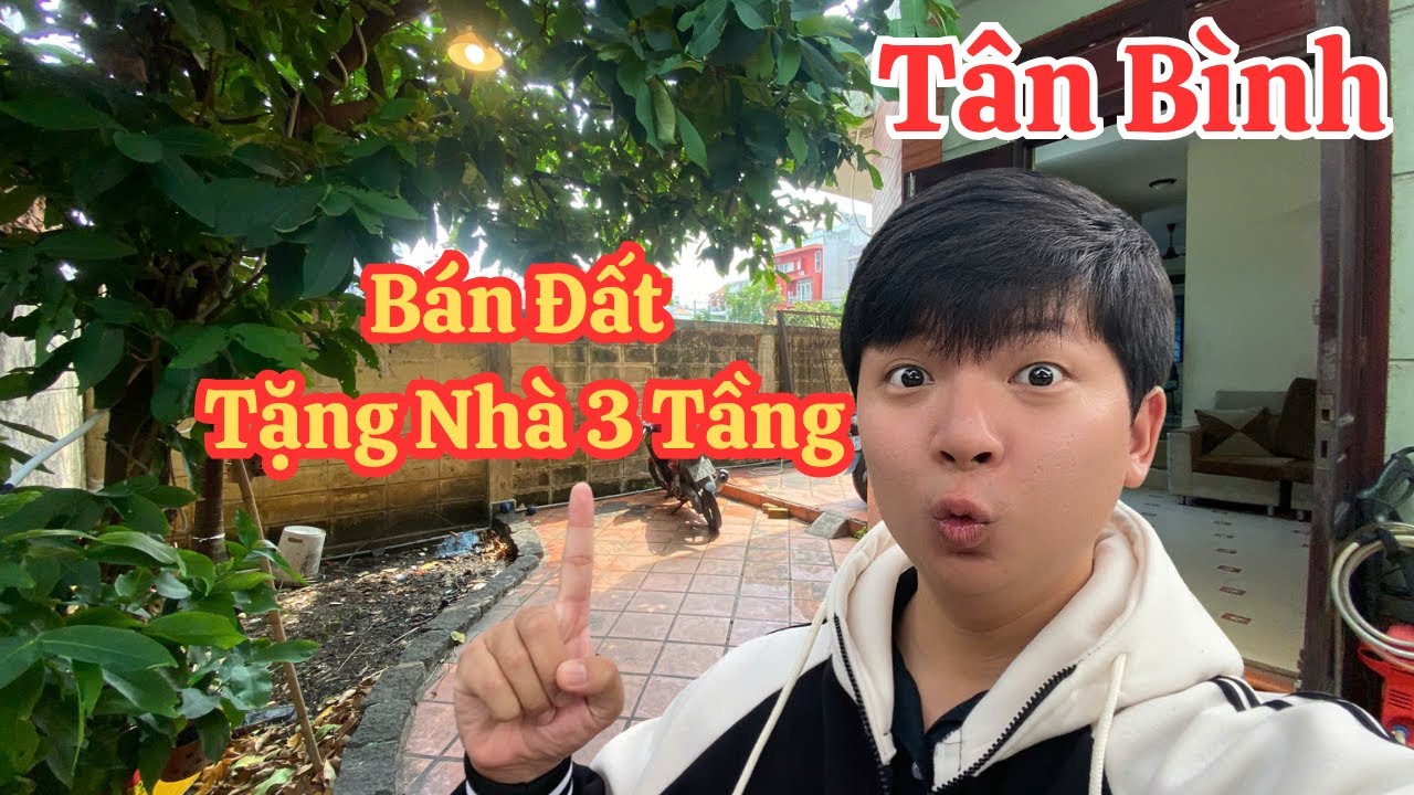 Tân Bình | Bán Đất Tặng Nhà 3 Tầng Đường Trương Công Định | Cần Tiền ...