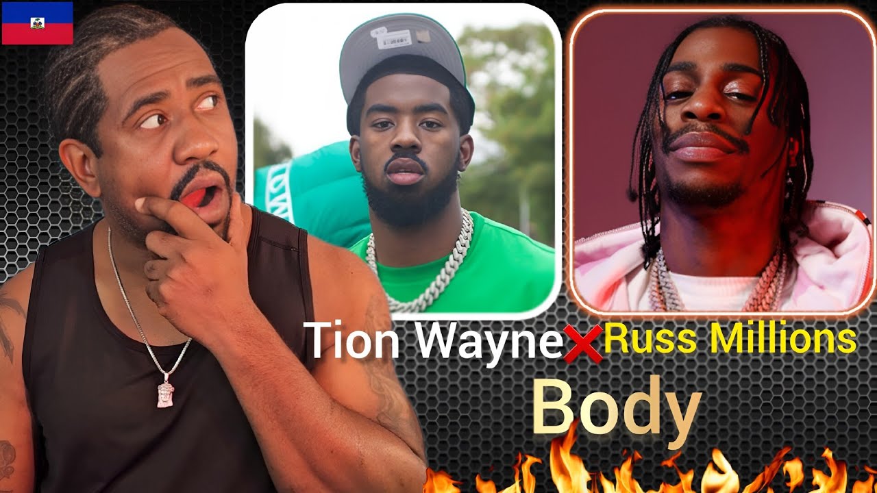 🤯Russ Millions x Tion Wayne - Body (Tradiksyon An Kreyòl)🇭🇹🔥 Men Bon ...