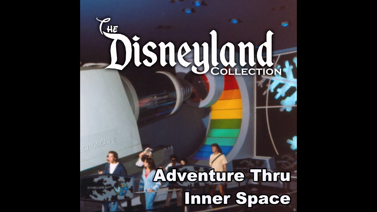 The Disneyland Collection - Adventure Thru Innerspace Complete Ride ...